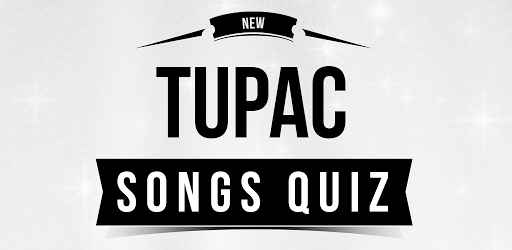 Tupac - Songs Quiz Achievements - Google Play - Exophase.com