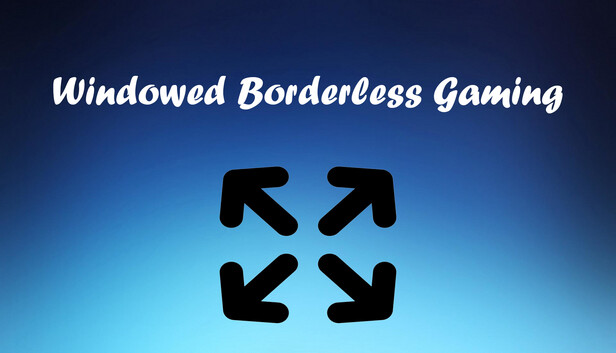 Windowed Borderless Gaming Achievements - Steam - Exophase.com