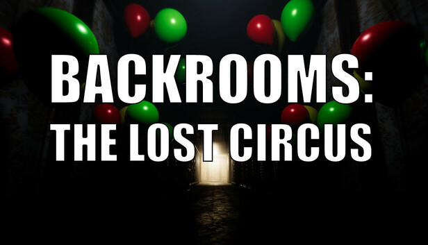 Backrooms: The Lost Circus Achievements - Steam - Exophase.com