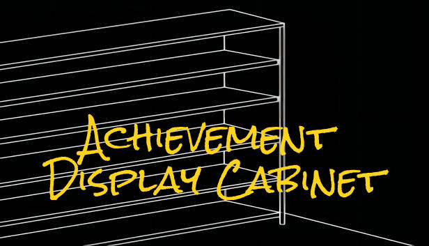 Achievement Display Cabinet Achievements - Steam - Exophase.com