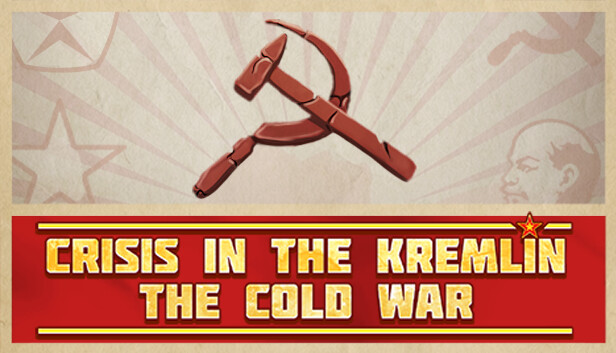 Crisis in the Kremlin: The Cold War Достижения - Steam - Exophase.com