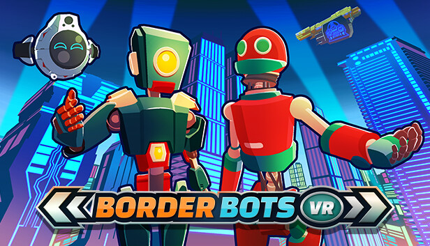 Border Bots VR Achievements - Steam - Exophase.com