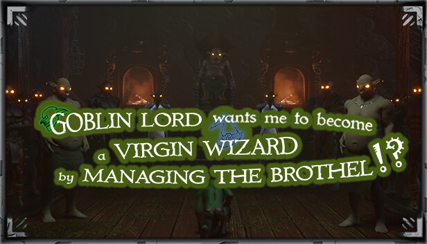 Goblin Lord wants me to become a Virgin Wizard by Managing The Brothel ...