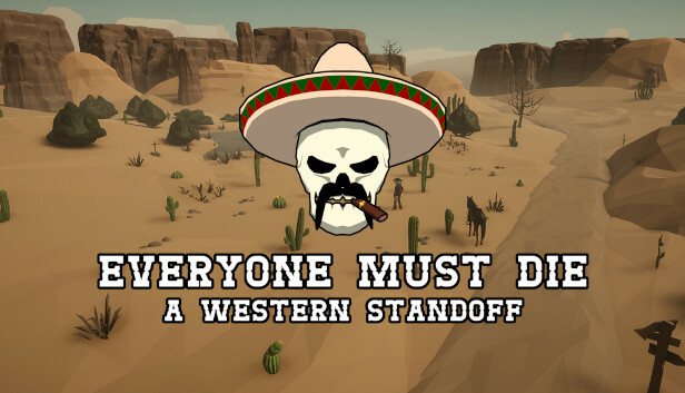 Everyone Must Die: A Western Standoff Achievements - Steam - Exophase.com
