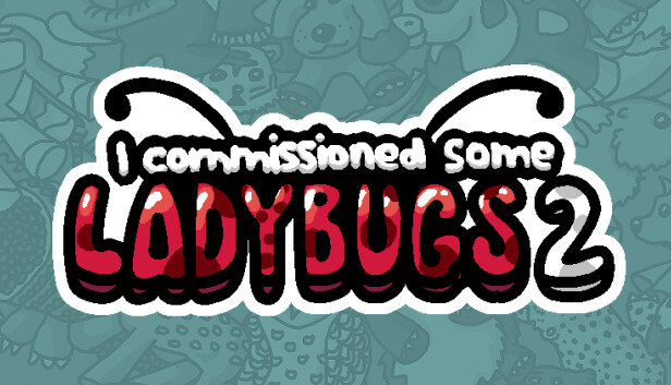 I commissioned some ladybugs 2 Logros - Steam - Exophase.com