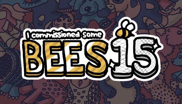 I commissioned some bees 15 成就 - Steam - Exophase.com